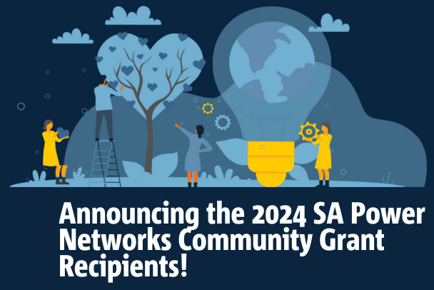Empowering South Australian Communities: Announcing the 2024 SA Power ...